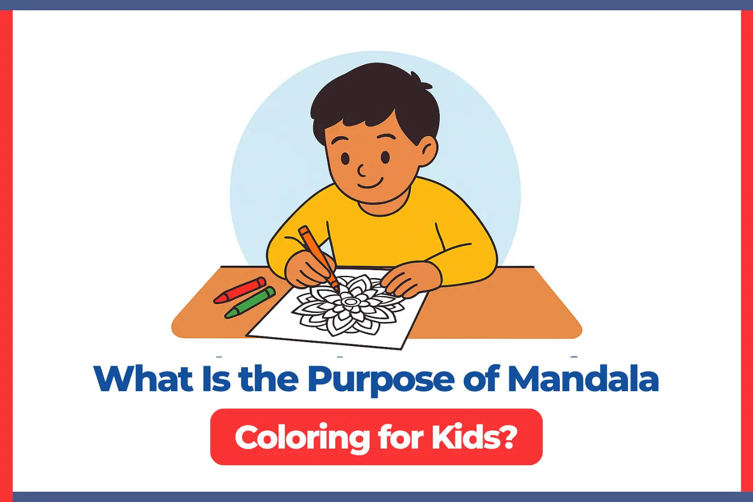 What Is the Purpose of Mandala Coloring for Kids? - – Lil Legends Books