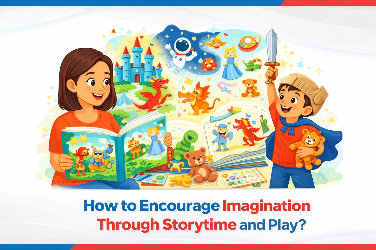 How to Encourage Imagination Through Storytime and Play? - Lil Legends